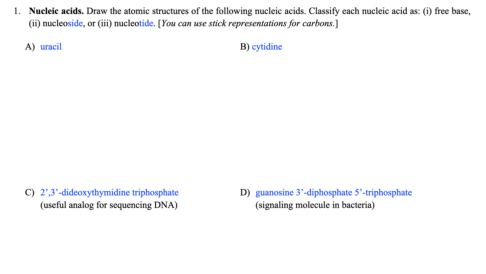 Solved 1. Nucleic acids. Draw the atomic structures of the | Chegg.com