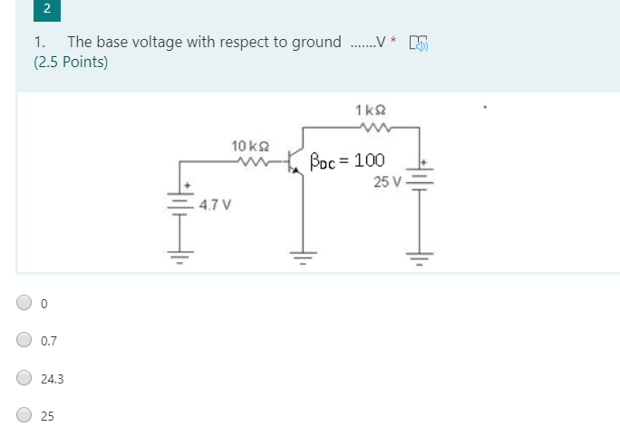Solved 2 1. The base voltage with respect to ground | Chegg.com