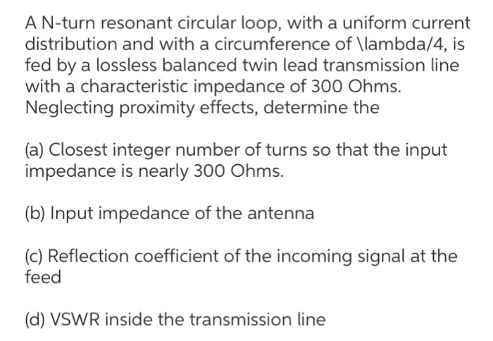 Solved A N-turn resonant circular loop, with a uniform | Chegg.com