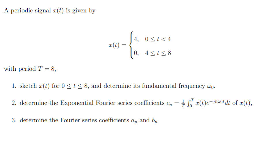 Solved A periodic signal x(t) is given by | Chegg.com