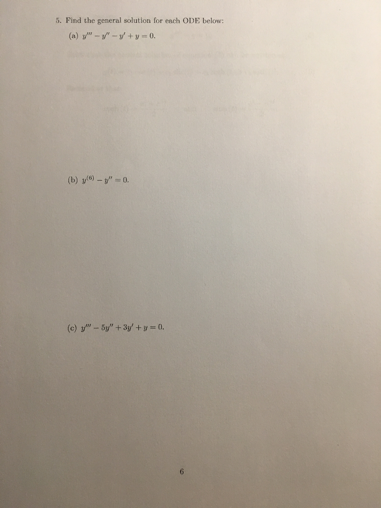 Solved 5. Find the general solution for each ODE below: (a) | Chegg.com