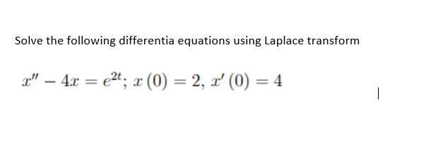 Solved Solve the following differentia equations using | Chegg.com Solved Solve the following differentia equations using | Chegg.com