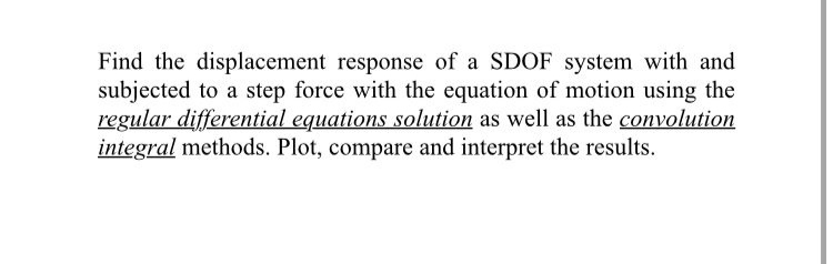 Solved Find the displacement response of a SDOF system with | Chegg.com