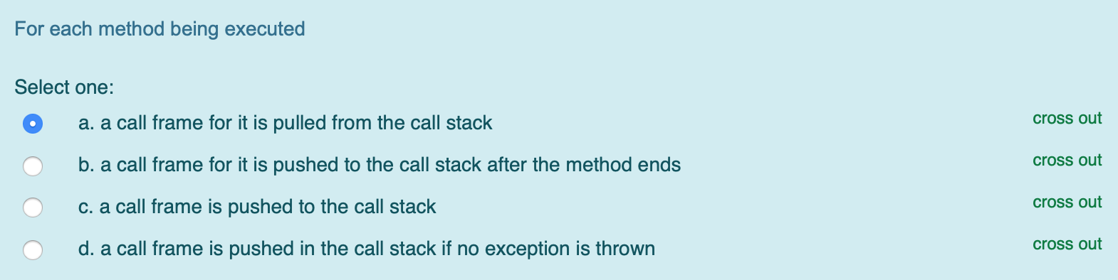 Solved For each method being executed Select one: a. a call | Chegg.com
