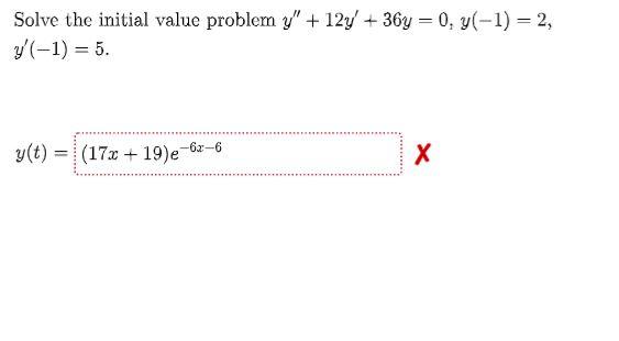 Solved Solve the initial value problem y' +12y +36y = 0, | Chegg.com