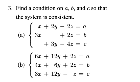 Solved 3. Find a condition on a, b, and c so that the system | Chegg.com