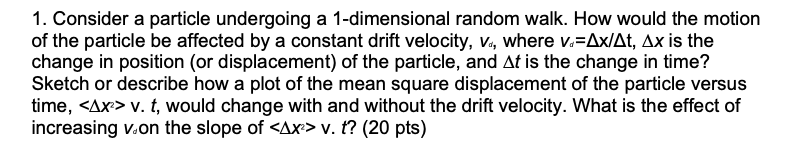 Solved 1. Consider a particle undergoing a 1-dimensional | Chegg.com