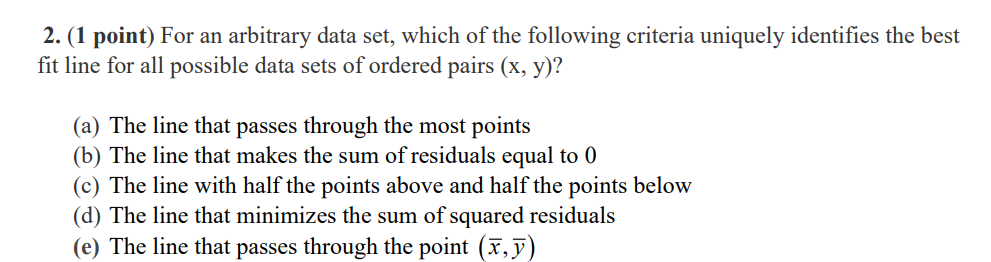 2. (1 point) For an arbitrary data set, which of the | Chegg.com