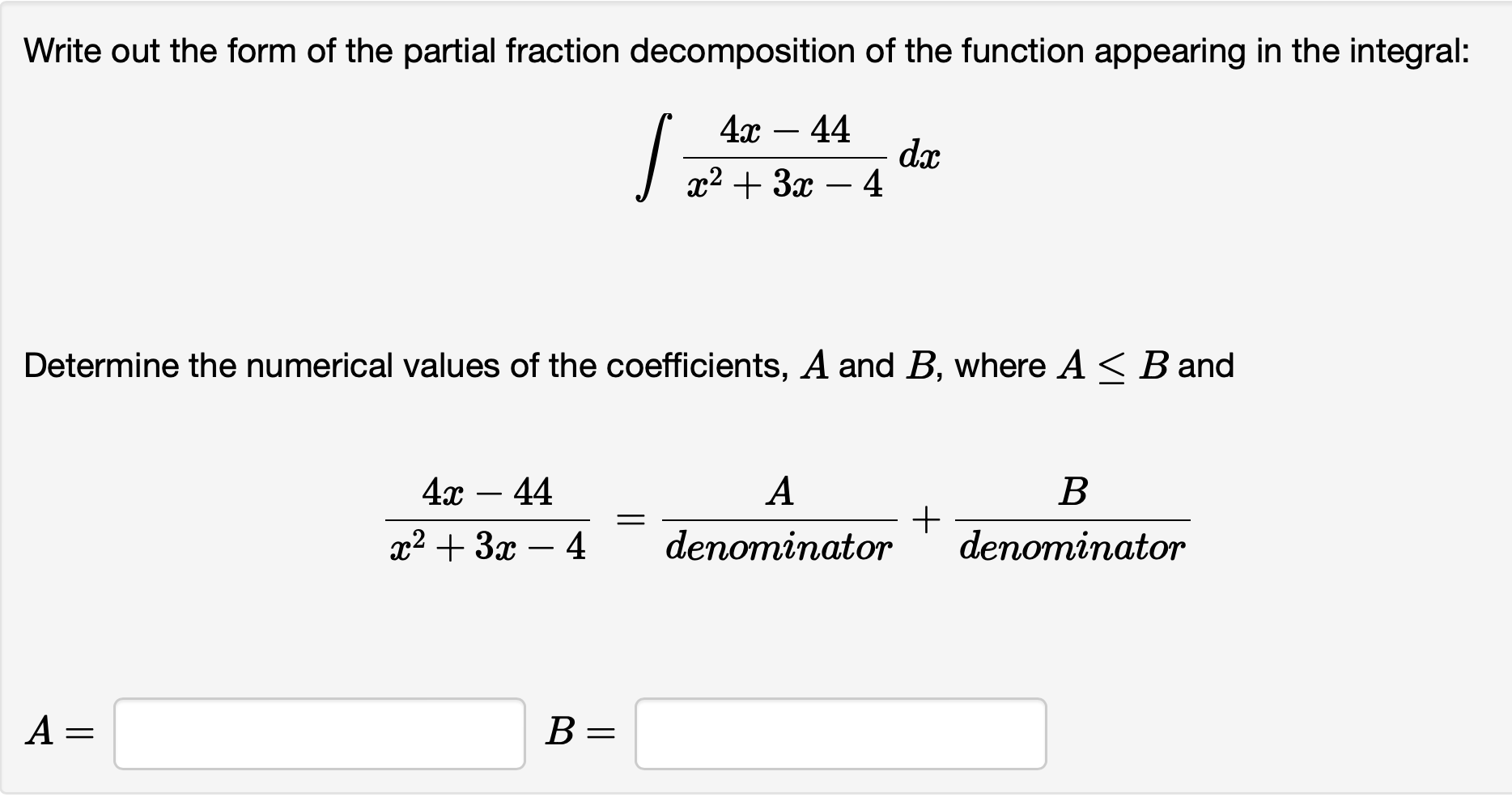 Solved Write Out The Form Of The Partial Fraction