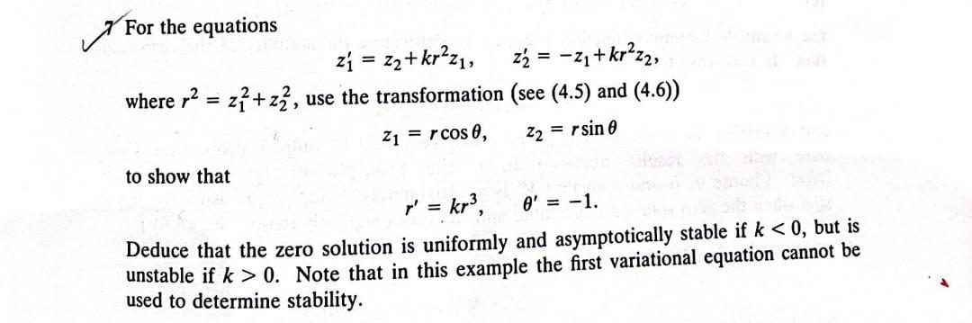 Solved For the equations z1′=z2+kr2z1,z2′=−z1+kr2z2 where | Chegg.com