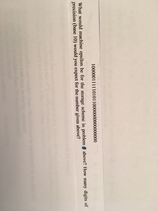 Solved What would machine epsilon be for the storage scheme | Chegg.com