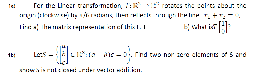 Solved 1a) For the Linear transformation, T: R2 → R2 rotates | Chegg.com