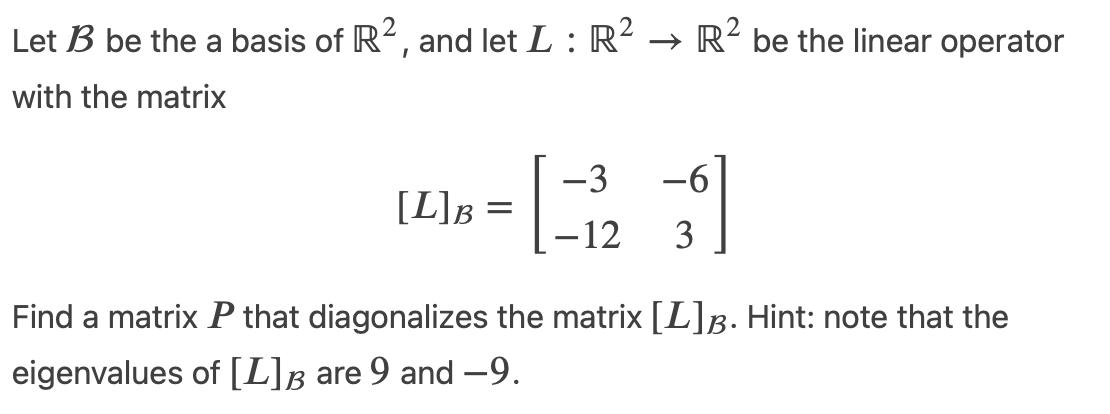 Solved Let B be the a basis of R2, and let L:R2→R2 be the | Chegg.com