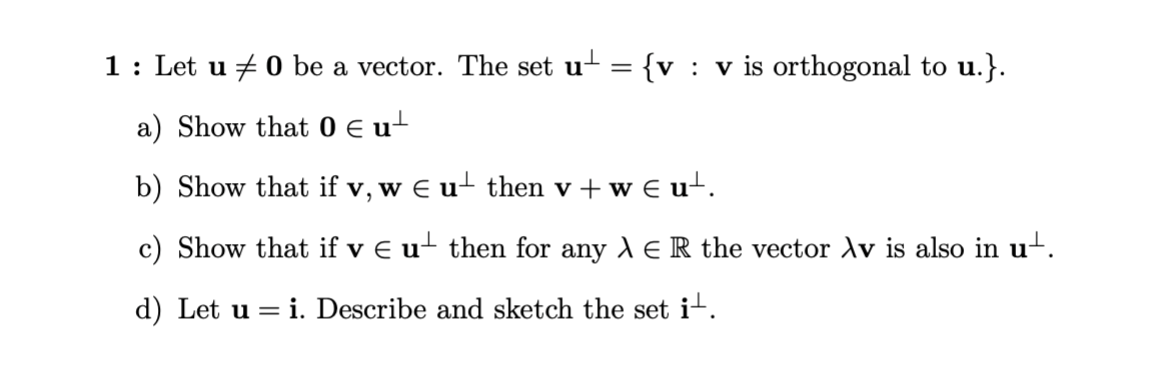 Solved 1: Let u =0 be a vector. The set u⊥={v:v is | Chegg.com