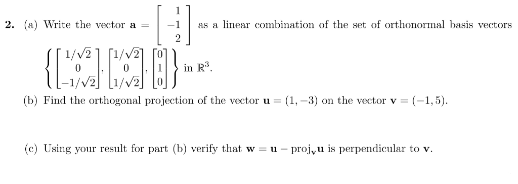 Solved 2. (a) Write the vector a = as a linear combination | Chegg.com