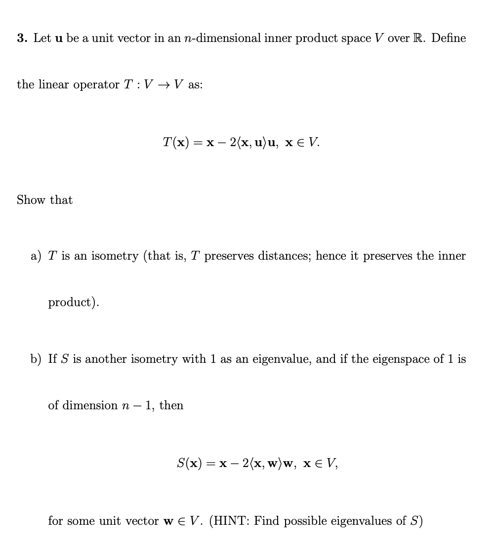 Solved 3. Let u be a unit vector in an n-dimensional inner | Chegg.com
