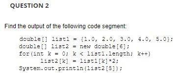 Solved QUESTION 2 Find the output of the following code | Chegg.com