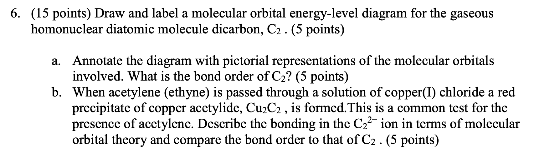 Solved 6. (15 points) Draw and label a molecular orbital | Chegg.com Solved 6. (15 points) Draw and label a molecular orbital | Chegg.com