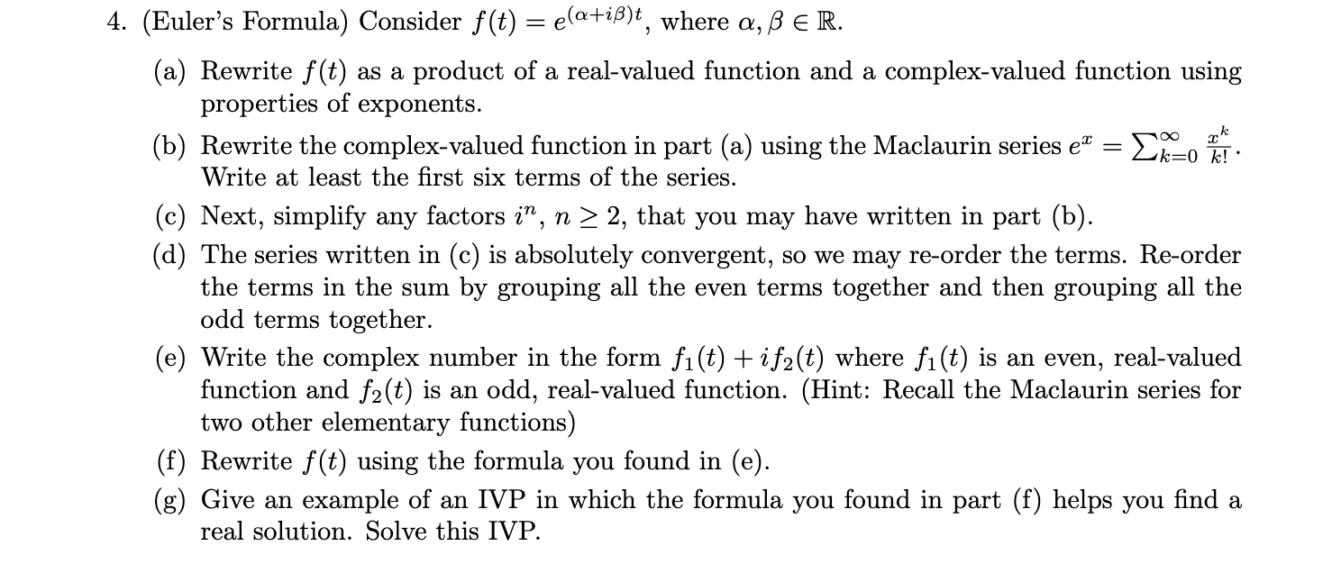 Solved 4. (Euler's Formula) Consider f(t)=e(α+iβ)t, where | Chegg.com