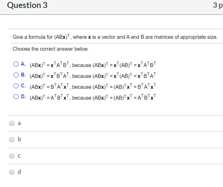Solved Question 3 3 p Give a formula for (ABX)T, where x is | Chegg.com Solved Question 3 3 p Give a formula for (ABX)T, where x is | Chegg.com