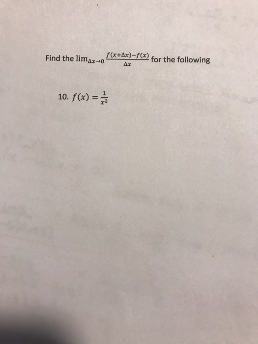 Solved Find the lim_Delta x rightarrow 0 f(x + Delta x) - | Chegg.com