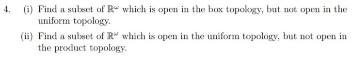Solved 1. Find a subset of R^w which is open in the box | Chegg.com