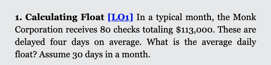 Solved 1. Calculating Float [LO1] In a typical month, the | Chegg.com