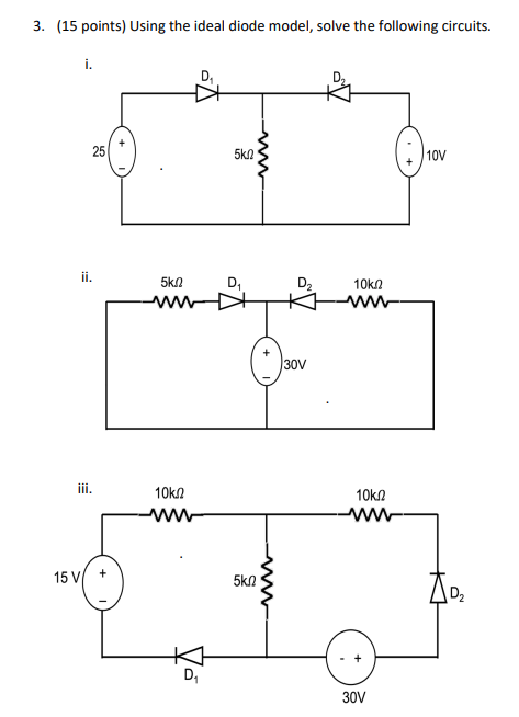 Solved 3. (15 points) Using the ideal diode model, solve the | Chegg.com