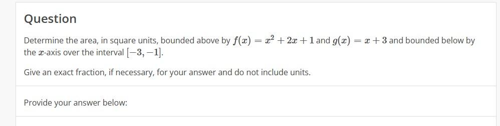 Determine the area, in square units, bounded above by | Chegg.com