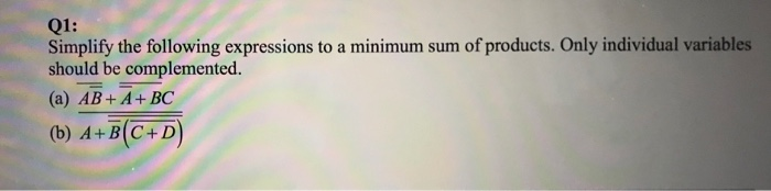 Solved Q1: Simplify the following expressions to a minimum | Chegg.com