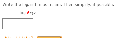 Solved Write the logarithm as a sum. Then simplify, if | Chegg.com