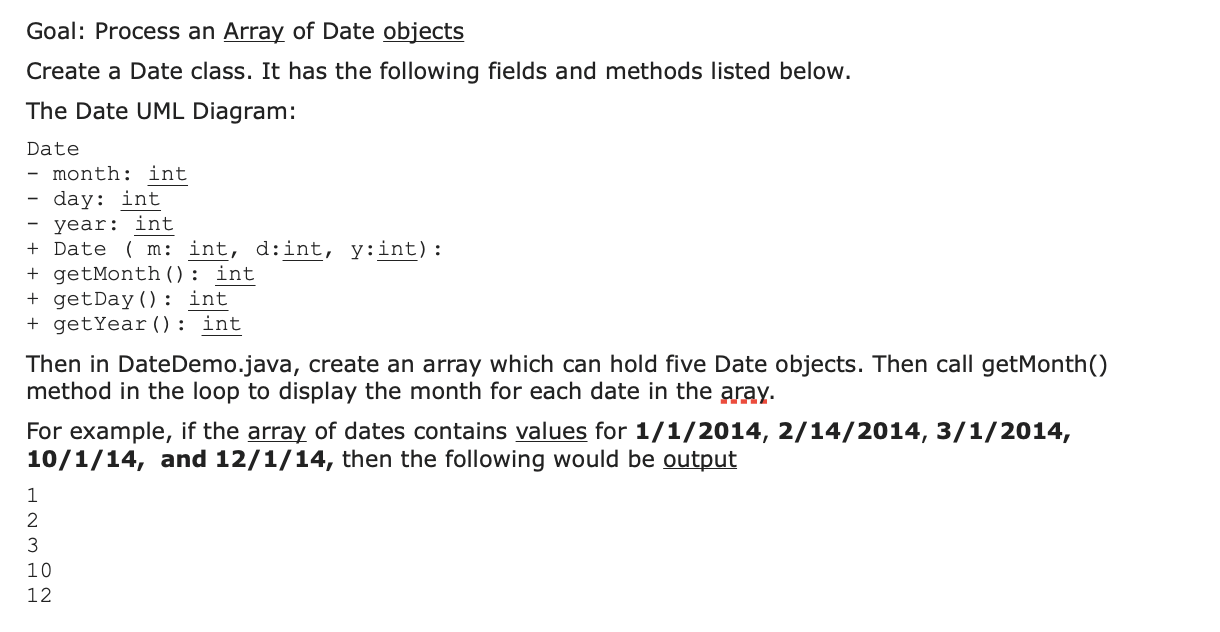 Solved Goal: Process an Array of Date objects Create a Date | Chegg.com