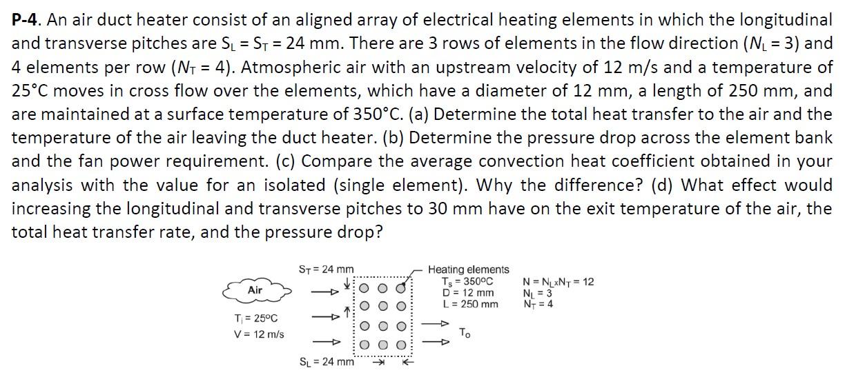 Solved = P-4. An air duct heater consist of an aligned array | Chegg.com