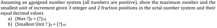 Solved Assuming an unsigned number system (all numbers are | Chegg.com