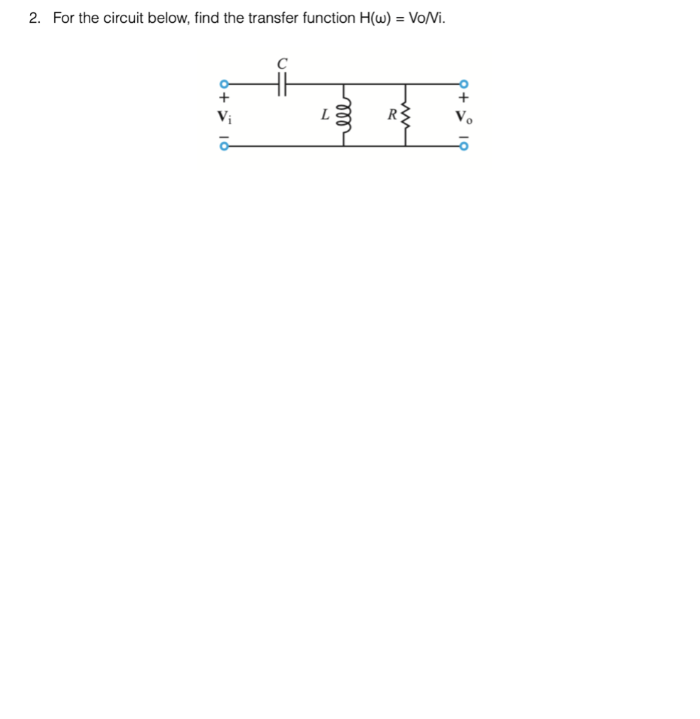 Solved For the circuit below, find the transfer function | Chegg.com