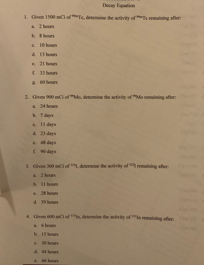Solved Decay Equation Given 1500 mCi of 99mTc, determine the | Chegg.com