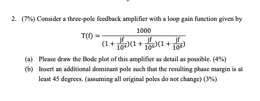 Solved (7%) ﻿Consider a three-pole feedback amplifier with a | Chegg.com