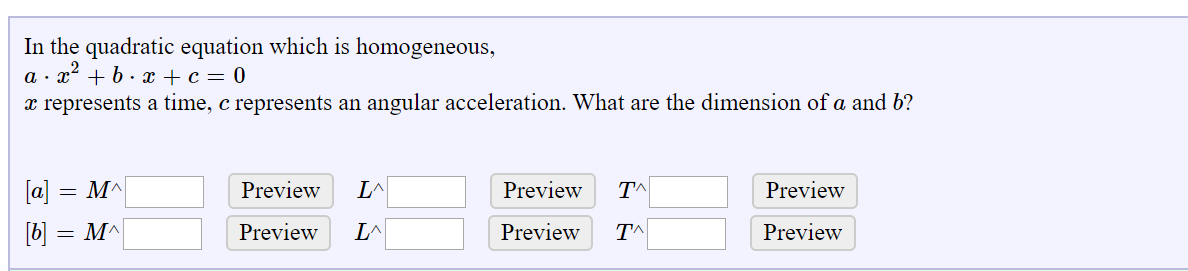 Solved In the quadratic equation which is homogeneous, a x? | Chegg.com