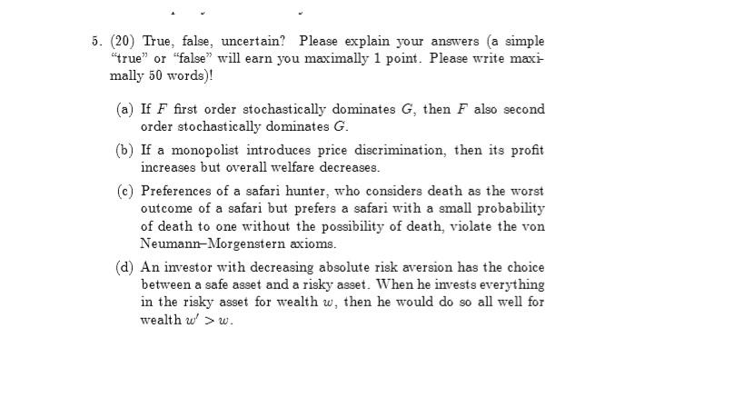 Solved 5. (20) True, false, uncertain? Please explain your | Chegg.com