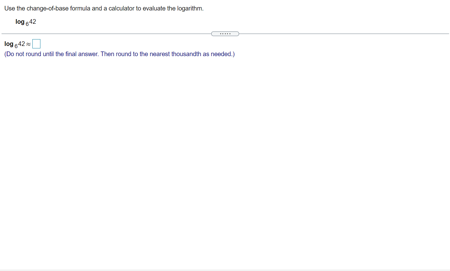 Solved Use the change-of-base formula and a calculator to | Chegg.com