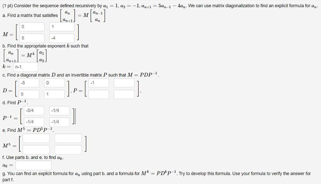 Solved (1 pt) Consider the sequence defined recursively by | Chegg.com