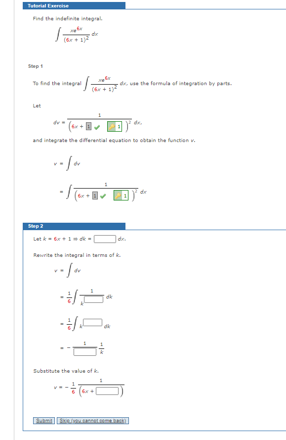 Solved Tutorial Exercise Find the indefinite integral. xe 6x | Chegg.com