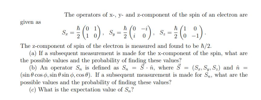 Solved 0 The operators of x-, y- and z-component of the spin | Chegg.com
