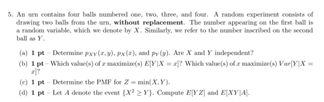 Solved 5. An urn contains four balls numbered one, two, | Chegg.com