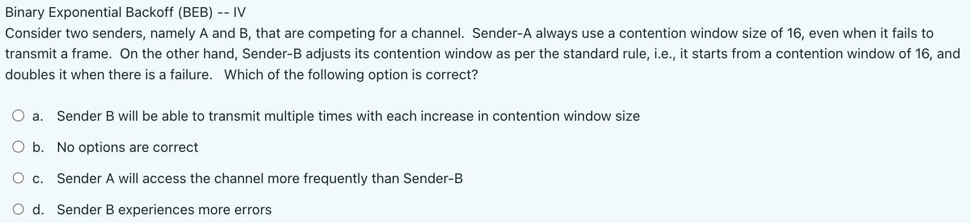 [Solved]: Consider two senders, namely A and B, that are c