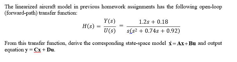 Solved The linearized aircraft model in previous homework | Chegg.com