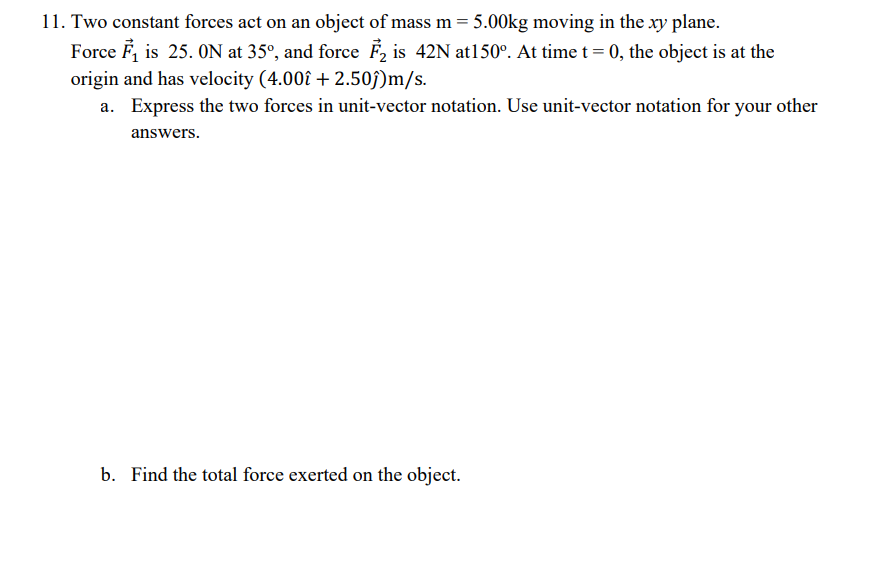 Solved Two constant forces act on an object of mass m = | Chegg.com