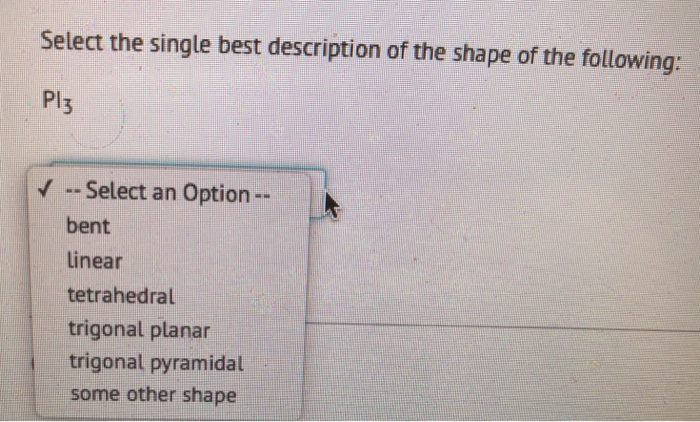 Solved Select the single best description of the shape of | Chegg.com