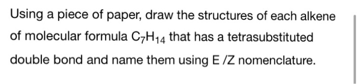 Solved Using a piece of paper, draw the structures of each | Chegg.com