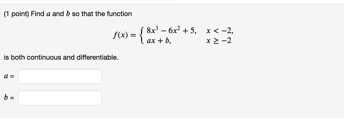 Solved (1 point) Find a and b so that the function is both | Chegg.com